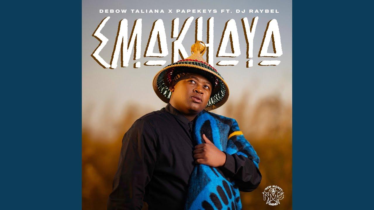 Debow Taliana - Emakhaya feat. PapeKeys & DJ Raybel (Mp3 Download ...